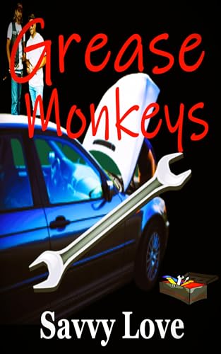 Grease Monkeys: MMM by Savvy Love | Goodreads