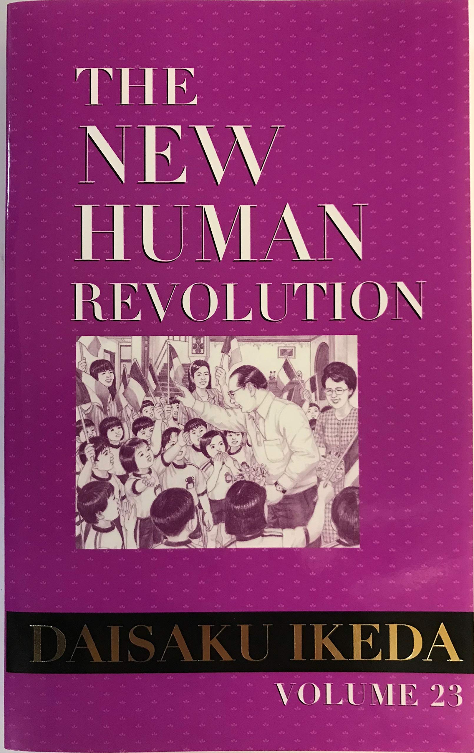 The New Human Revolution Volume 23 by Daisaku Ikeda | Goodreads