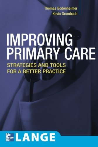 Improving Primary Care: Strategies and Tools for a Better Practice ...