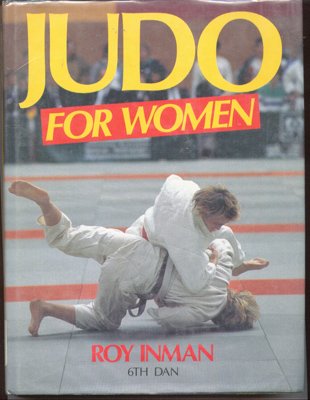 Judo for Women by Roy Inman | Goodreads