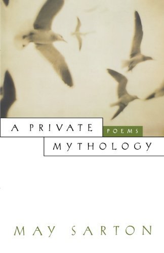 A Private Mythology: Poems by May Sarton (1996-09-17) by May Sarton ...