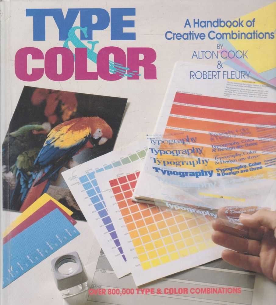 Type & Color: A Handbook of Creative Combinations by Alton Cook | Goodreads