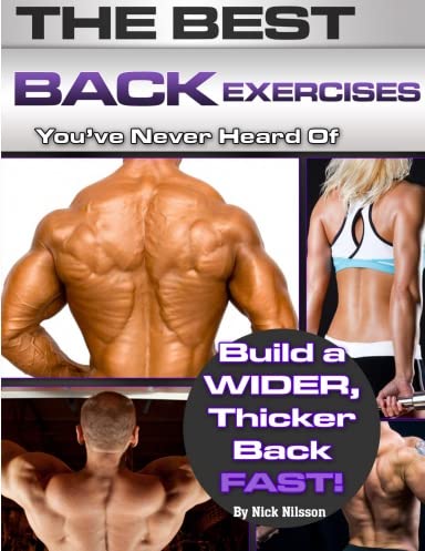 The Best Back Exercises You've Never Heard Of by Nick Nilsson | Goodreads