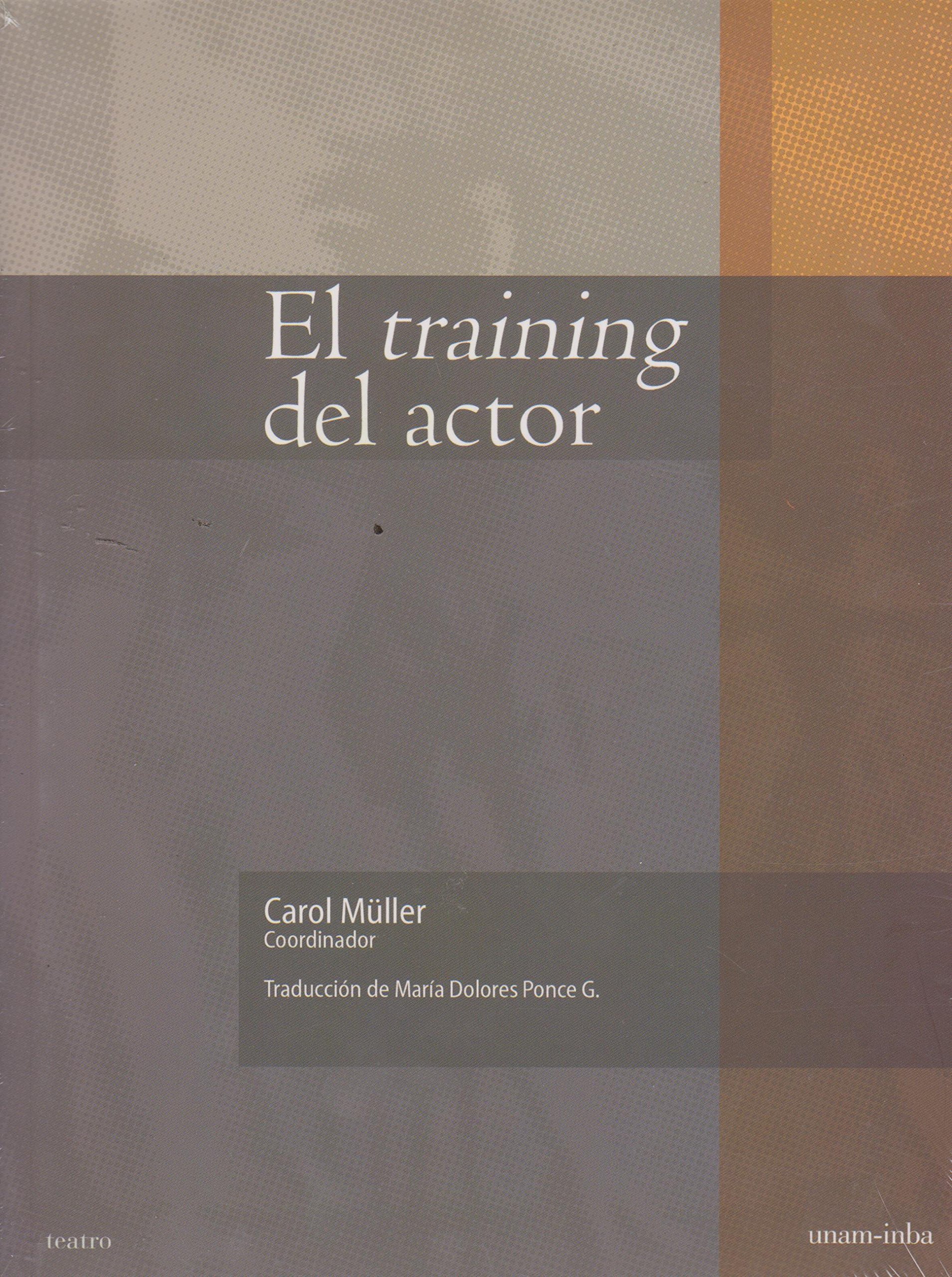 El training del actor by Carol Müller | Goodreads