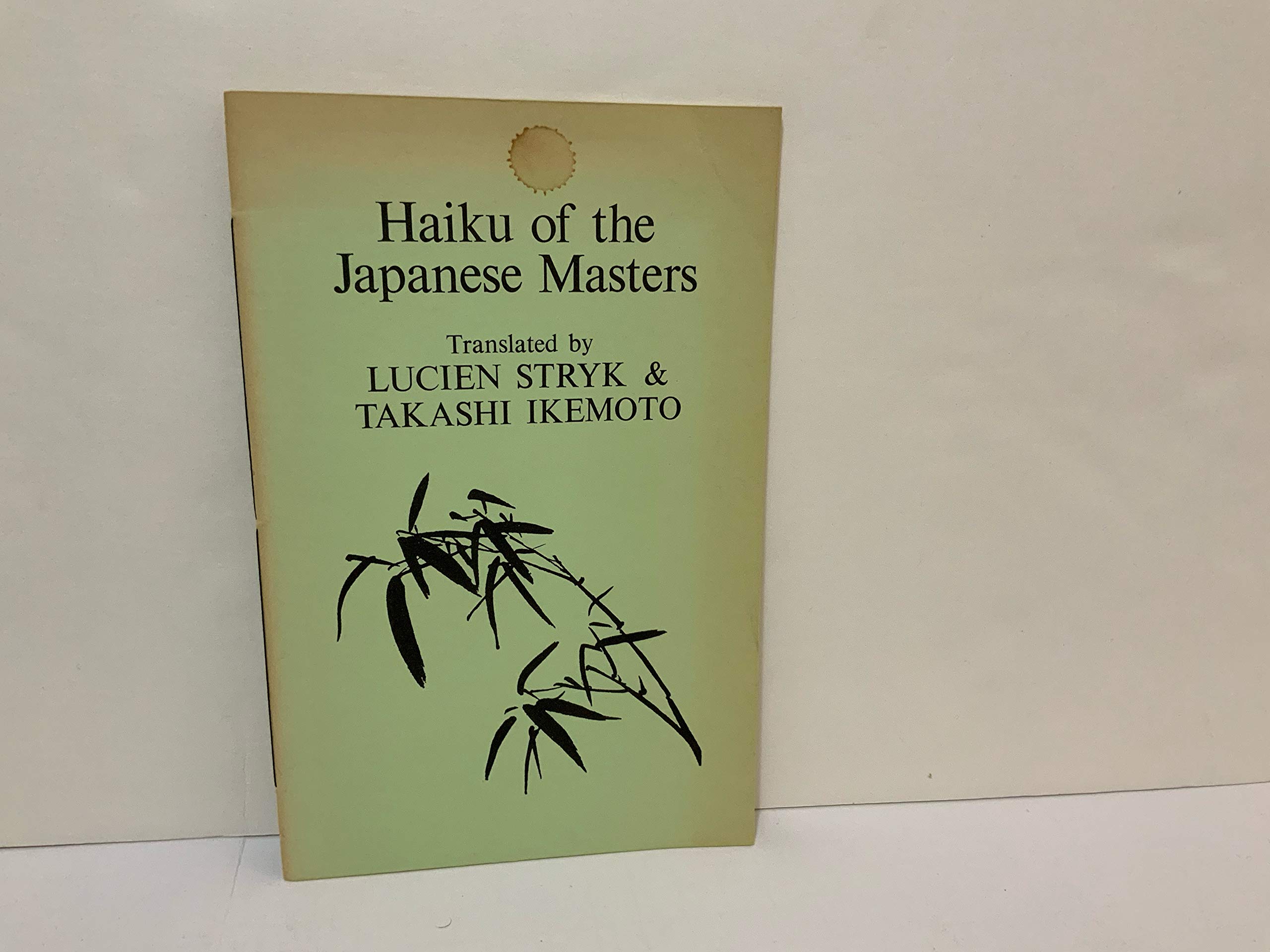 Haiku of the Japanese Masters. by Lucien Stryk | Goodreads