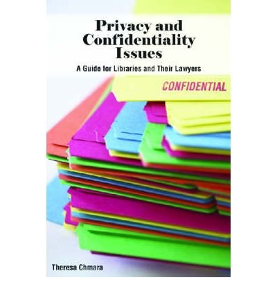 [(Privacy and Confidentiality Issues: A Guide to Libraries and Their ...