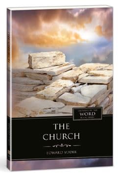 The Church - Book 3 (Growing in the Word Series) by Edward Yoder ...