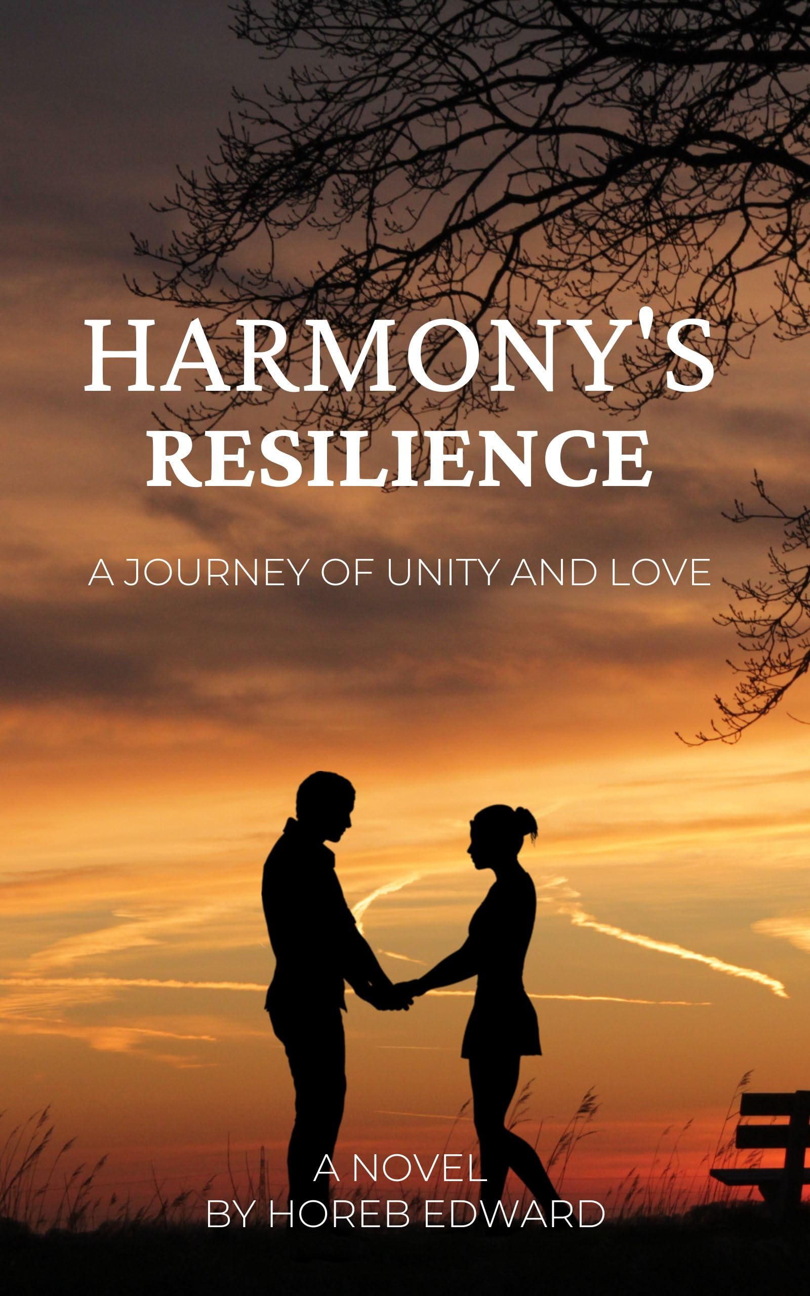 Harmony's Resilience: A Journey of Unity and Love by Horeb Edward ...
