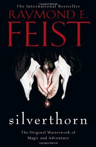 Silverthorn (Riftwar Saga 2) by Feist, Raymond E. (2013) Paperback by ...