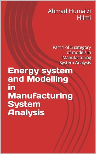 Energy system and Modelling in Manufacturing System Analysis: Part 1 of ...