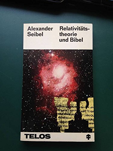 Relativtätstheorie und Bibel (TELOS) by Alexander: Seibel | Goodreads