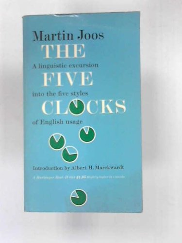 The Five Clocks: A linguistic excursion into the five styles of English ...
