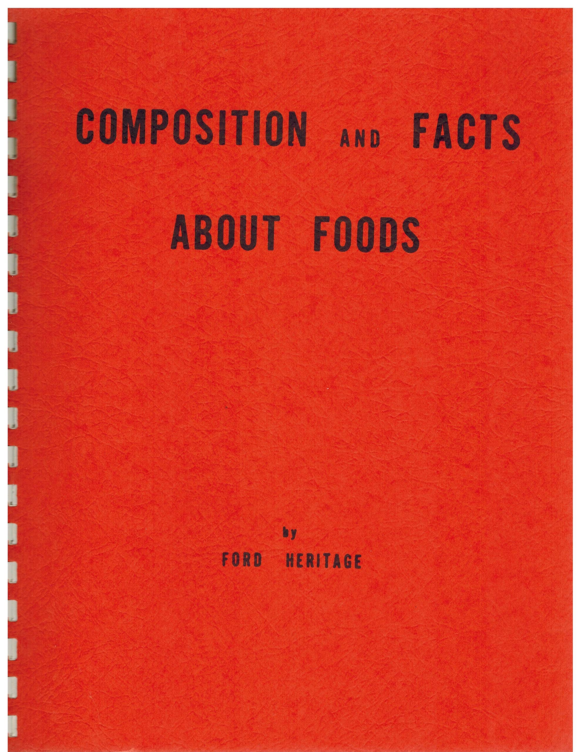 Composition and Facts About Foods by Ford Heritage | Goodreads