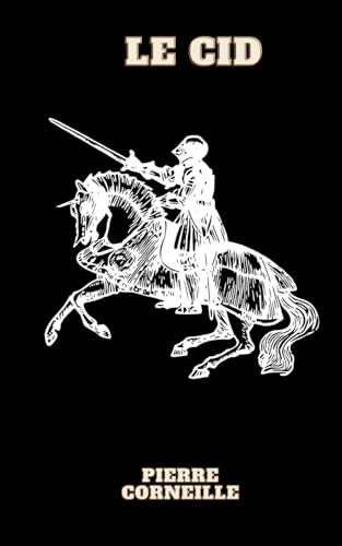 Le Cid Corneille (French Edition) by Pierre Corneille | Goodreads