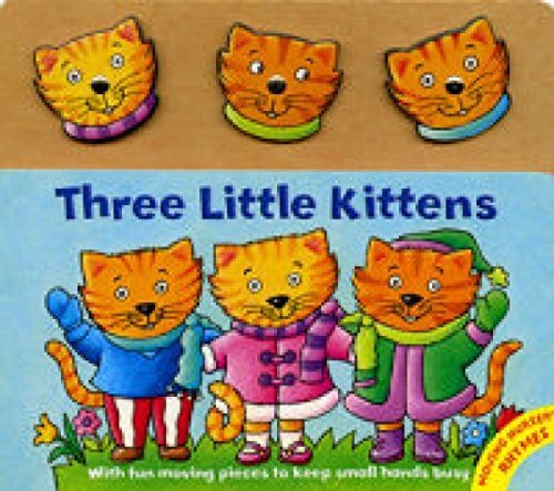 Moving Nursery Rhymes: Three Little Kittens by Marjory Gardner | Goodreads