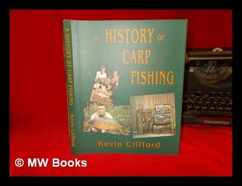 History of Carp Fishing by Kevin Clifford | Goodreads