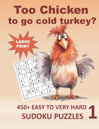 Too Chicken to Go Cold Turkey?: Sudoku Puzzles 1 by MHAT Publishing ...