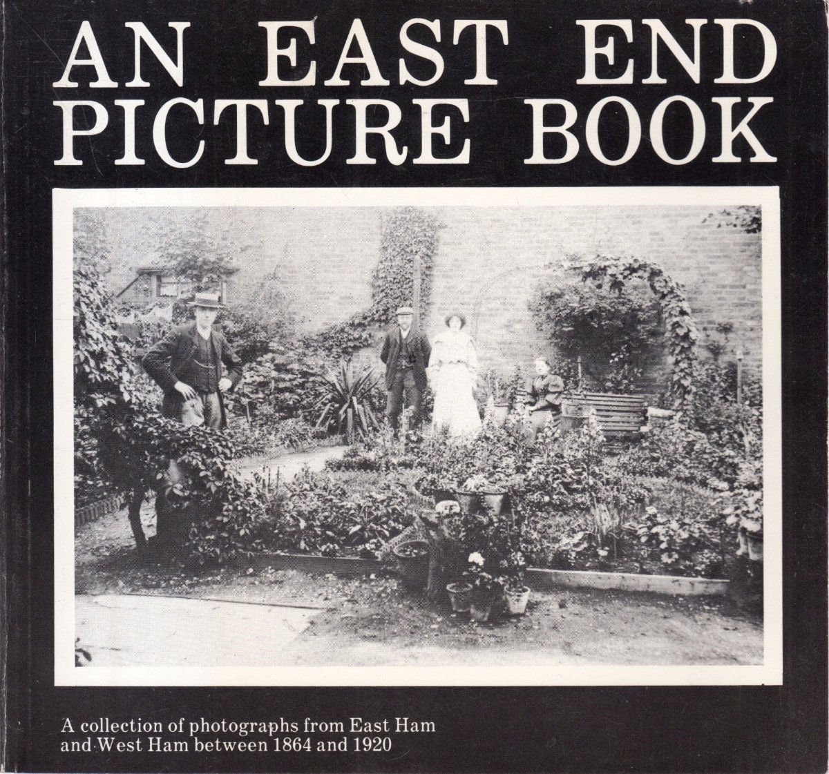East End Picture Book: A Collection of Photographs from East Ham and ...