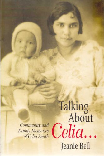 Talking About Celia: Community and Family Memories of Celia Smith by ...