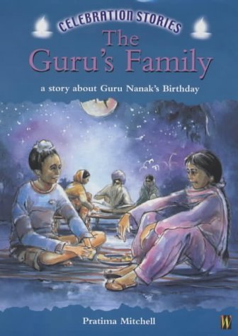 The Guru's Family: A Story About Guru Nanak's Birthday (Celebration ...