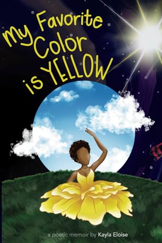 My Favorite Color is Yellow by Kayla Eloise | Goodreads