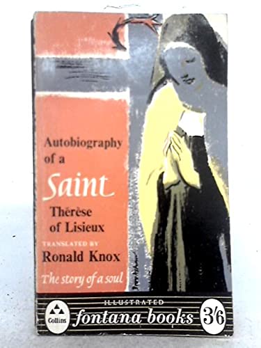 Autobiography Of A Saint Therese Of Lisieux Trans. Ronald Knox by ...