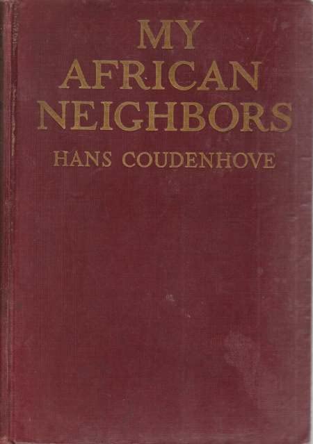 Rare Antique MY AFRICAN NEIGHBORS Man, Bird, and Beast in Nyasland ...