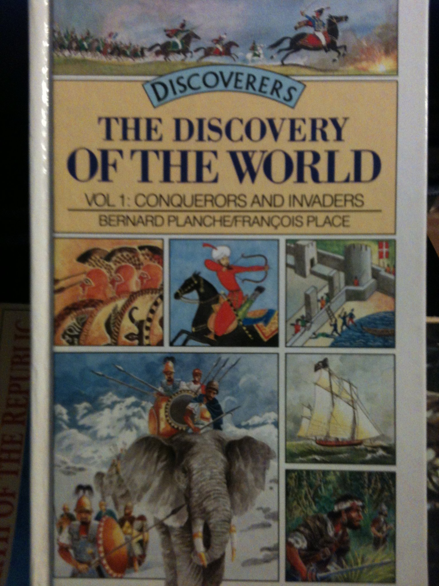 The Discovery of the World: Conquerors and Invaders by Bernard Planche ...
