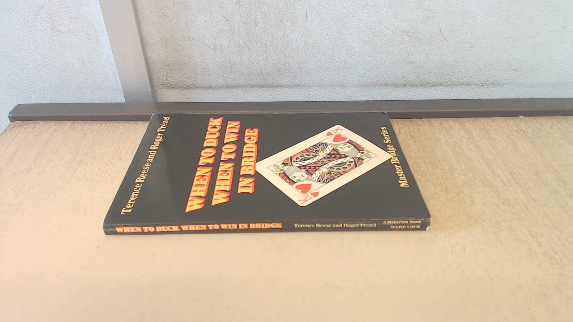 When to duck, when to win in bridge by Terence Reese | Goodreads