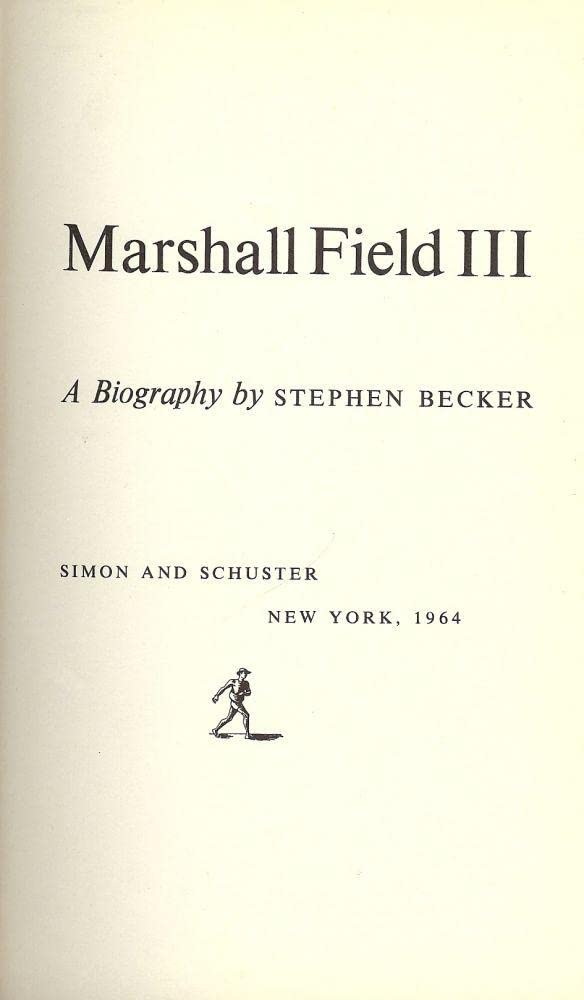 Rare Antique Marshall Field Iii [Hardcover] BECKER, Stephen by Stephen ...