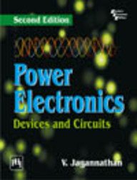 Power Electronics: Devices and Circuits by Jagannathan V | Goodreads
