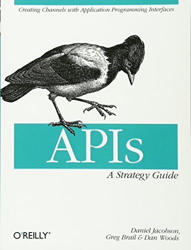 APIs: A Strategy Guide by Daniel Jacobson by Daniel Jacobson | Goodreads