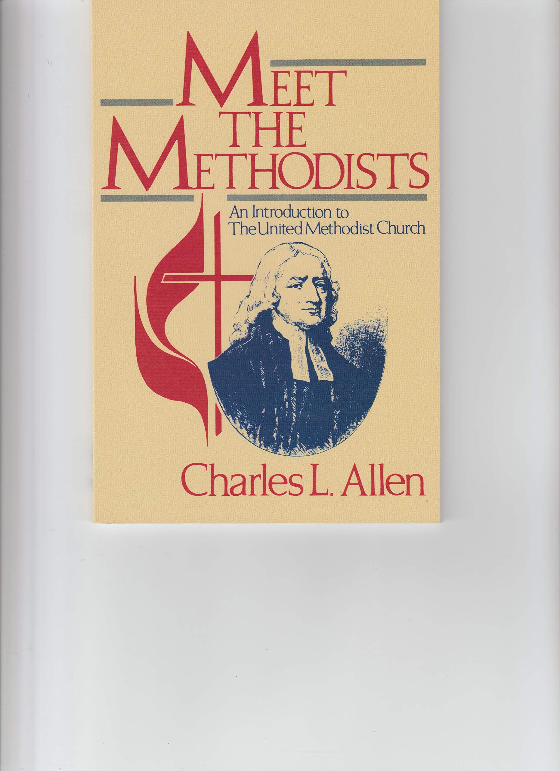 Meet the Methodists: An Introduction to the United Methodist Chur ch by ...