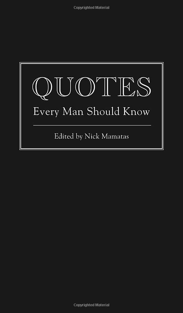Quotes Every Man Should Know by Nick Mamatas | Goodreads