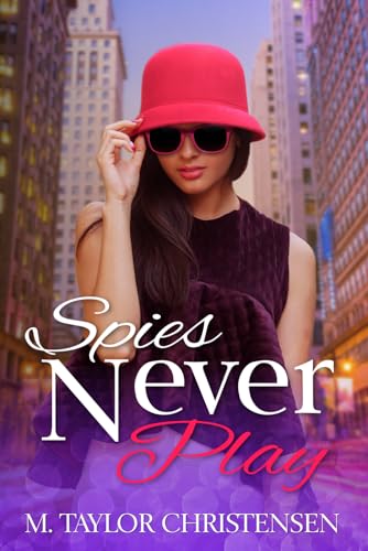 Spies Never Play (Banana Girls) by M Taylor Christensen | Goodreads