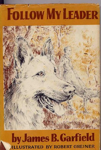 Follow My Leader, the story of a blind boy and his guide dog by James B ...