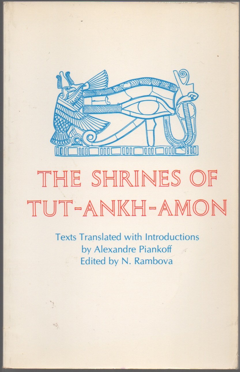 Egyptian Religious Texts and Representations, Volume II: The Shrines of ...