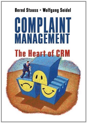 Complaint Management: The Heart of CRM by Wolfgang Seidel (1-Jul-2004 ...