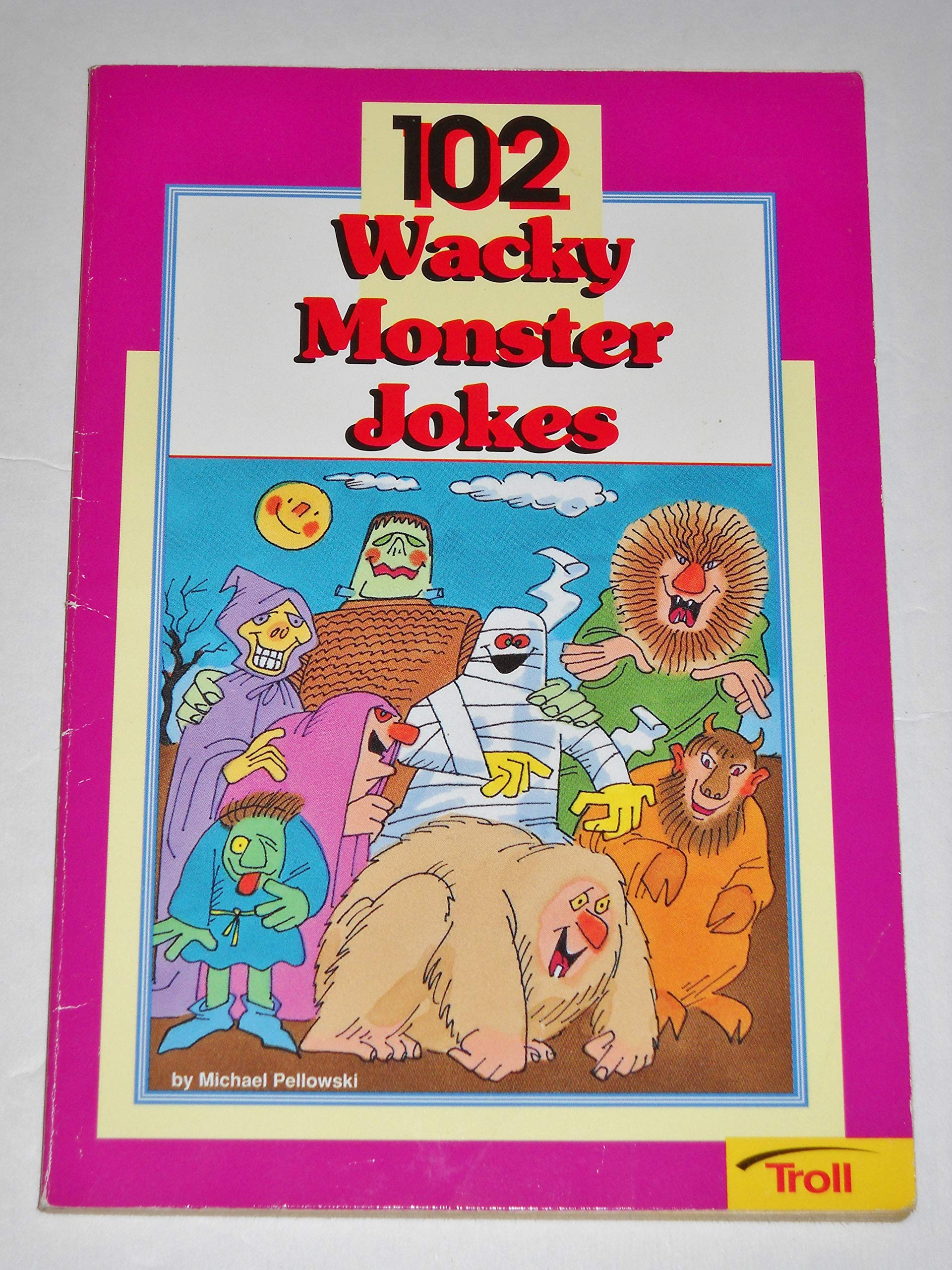 102 Wacky Monster Jokes by Michael Pellowski | Goodreads