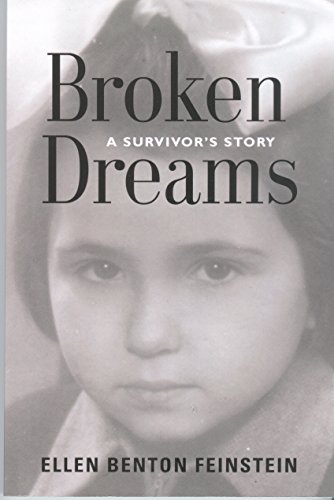BROKEN DREAMS: A Survivor's Story by Ellen Benton Feinstein by Ellen ...