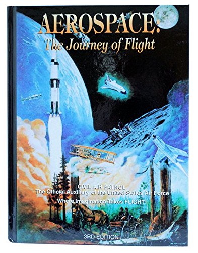 CAP Training Materials: Aerospace: The Journey of Flight - 3rd Third ...