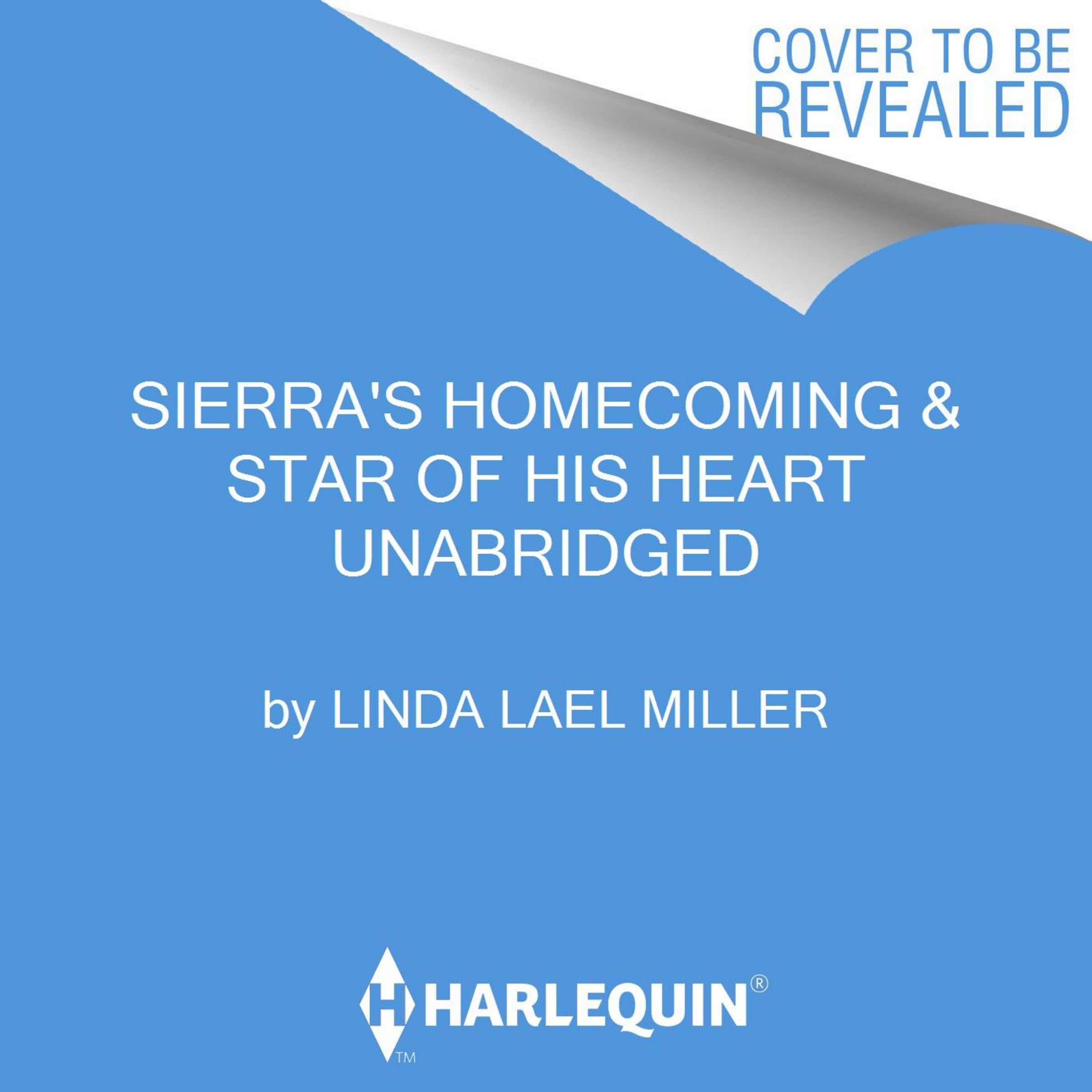 Sierra's Homecoming & Star of His Heart by Linda Lael Miller | Goodreads