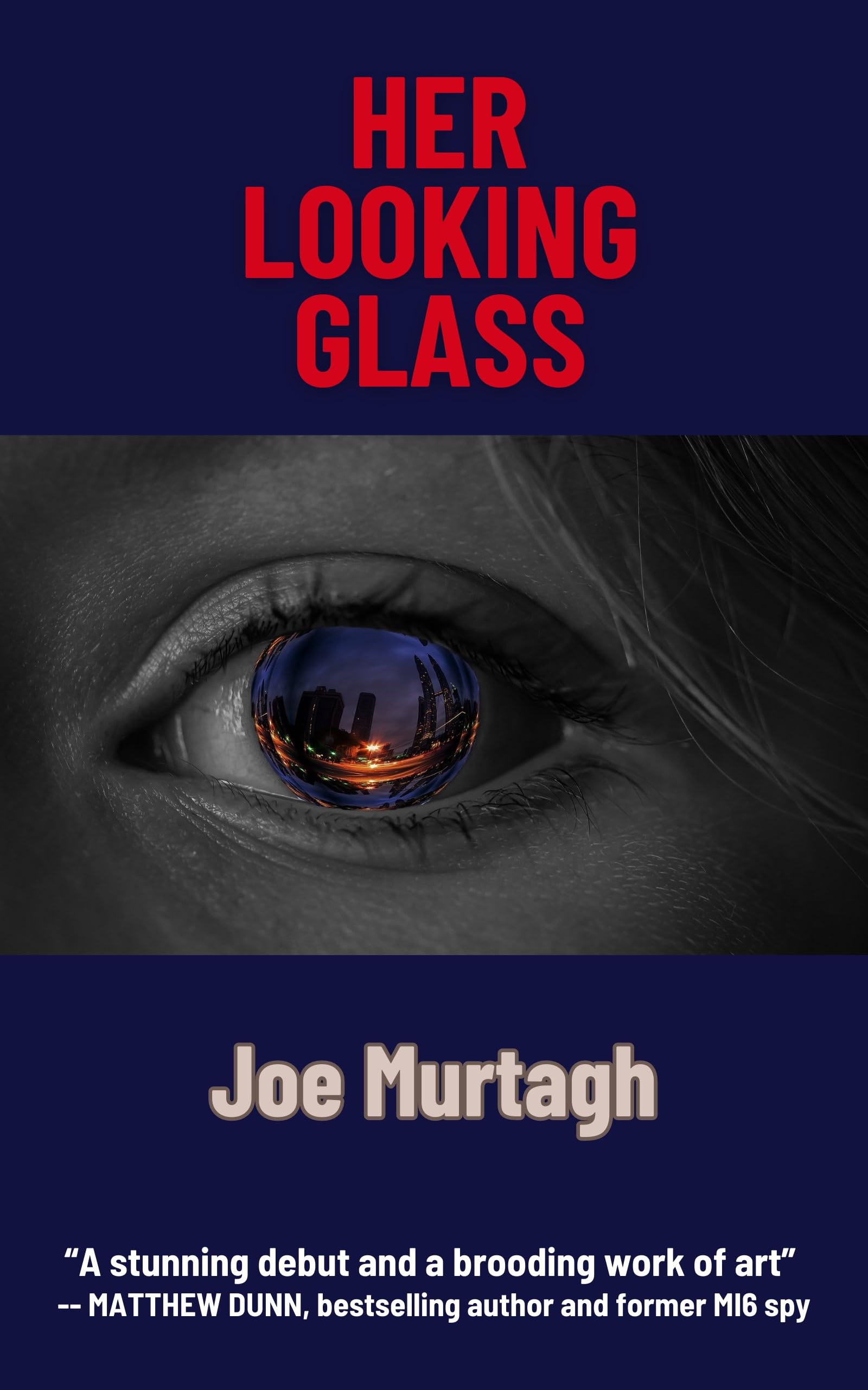 HER LOOKING GLASS by Joe Murtagh | Goodreads