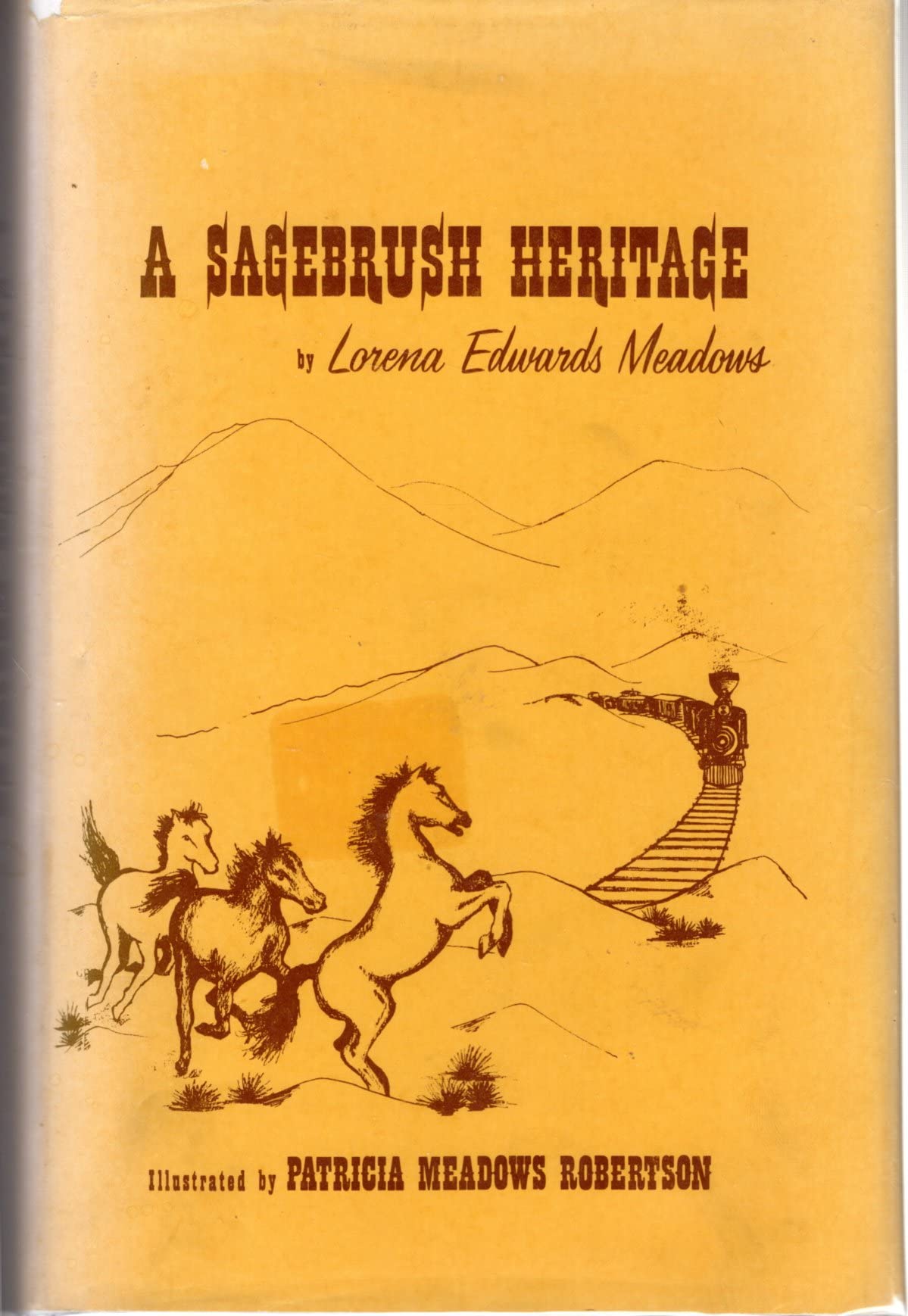 A sagebrush heritage: The story of Ben Edwards and his family by Lorena ...