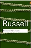 Bertrand Russell: Freedom & Organization - IND.REP. by Bertrand Russell ...