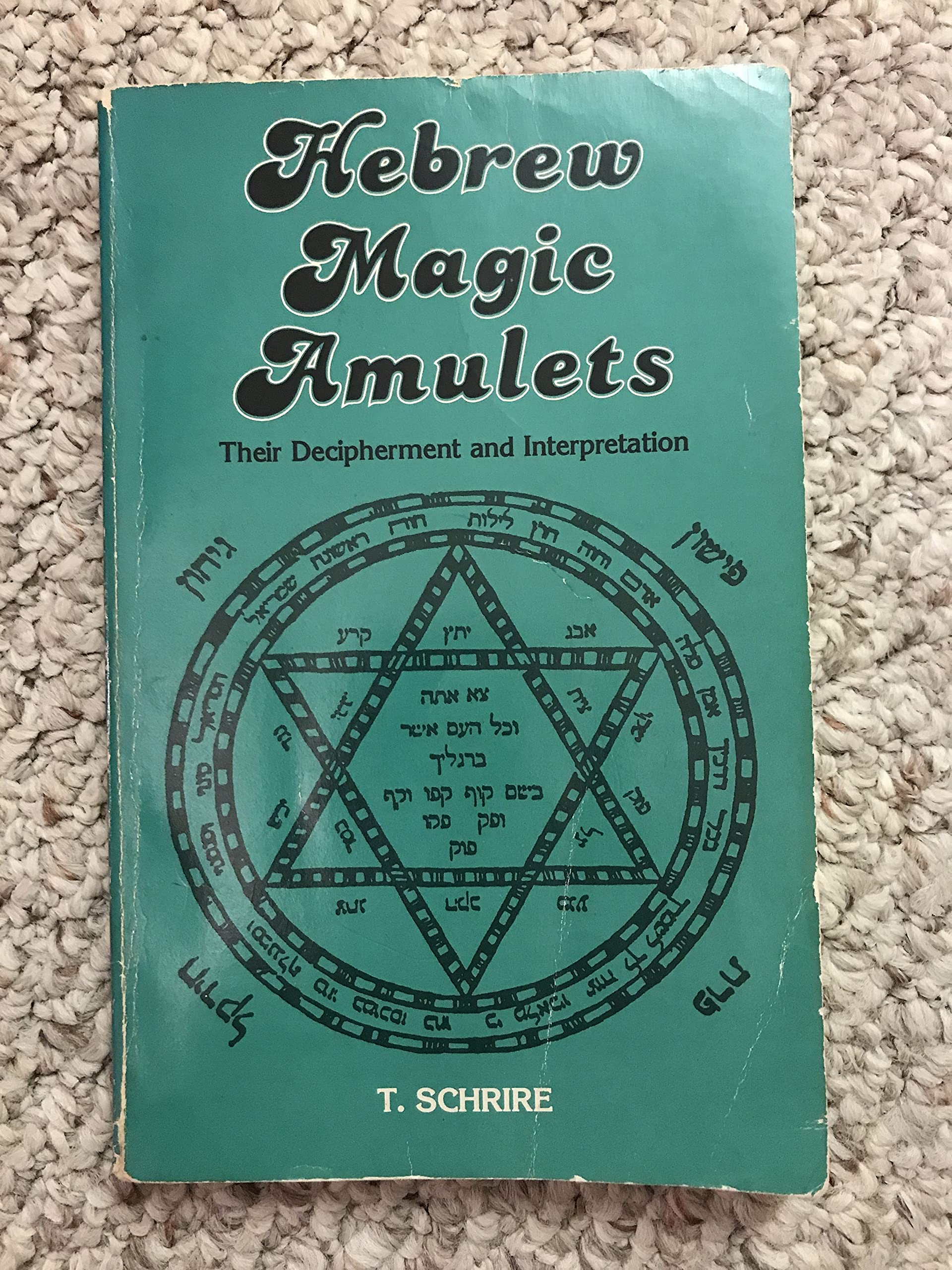 Hebrew Magic Amulets: Their Decipherment and Interpretation by T ...