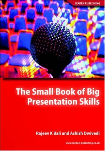 The Small Book of Big Presentation Skills by R. K. Bali by Rajeev K ...