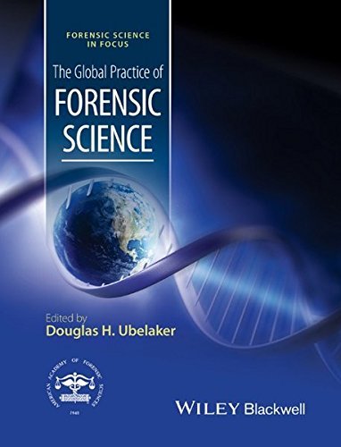 The Global Practice of Forensic Science (Forensic Science in Focus) by ...