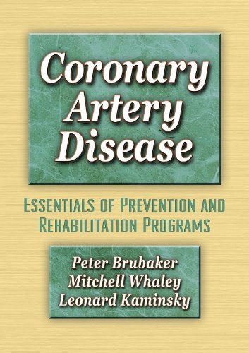 Coronary Artery Disease:Essentials of Prevention & Rehab Programs by Peter Brubaker by Peter ...