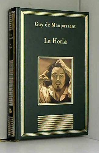 LE HORLA ET AUTRES CONTES D'ANGOISSES by Guy de Maupassant | Goodreads